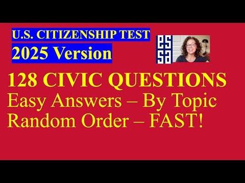 NEW 2025 Version US Citizenship Test – 128 Civics Questions & Answers - Fast by Topic (1/7)