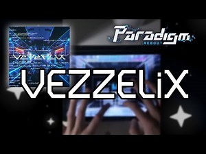 VEZZELiX [MASSIVE 14] All Decrypted! (MAX) | Paradigm: Reboot