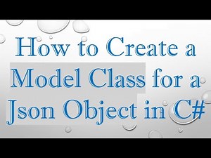 How to Create a Model Class for a Json Object in C#
