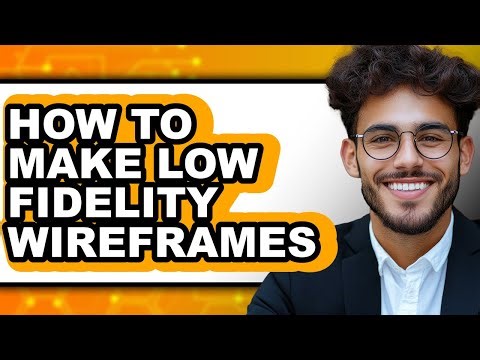 How to Make Low Fidelity Wireframes - Step by Step