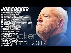 Joe Cocker : Joe Cocker Greatest Hits Full Album Live | Best Songs Of Joe Cocker With Lyrics (2022)