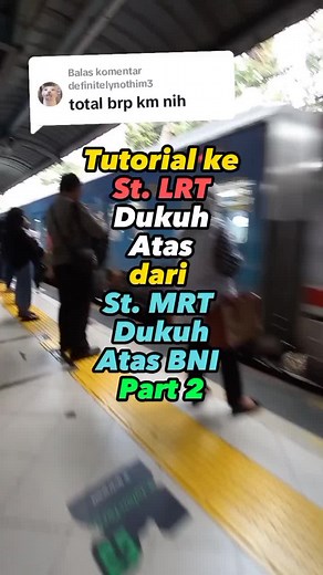 Tutorial Naik LRT Dari Stasiun MRT Dukuh Atas BNI