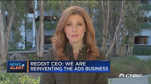 Reddit CEO: We've had a lot of investor attention in the last year