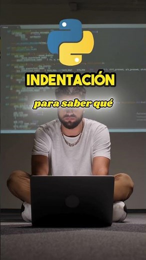 🐍 ¿Qué es la INDENTACIÓN en PYTHON? 🔑 ¡Lo MÁS Importante que DEBES Saber!