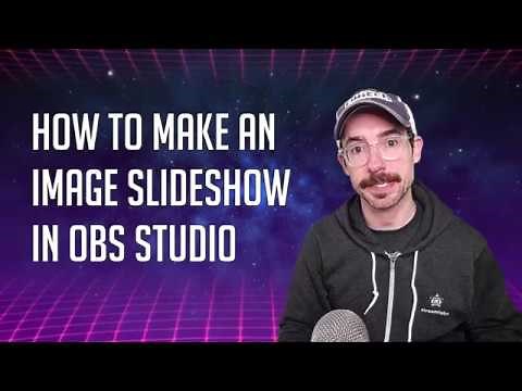How to make an Image Slideshow in OBS