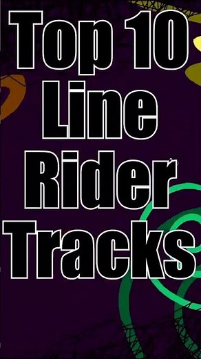 TRAILER: Top 10 Line Rider Tracks of 2022 [loud sounds, flashing lights]