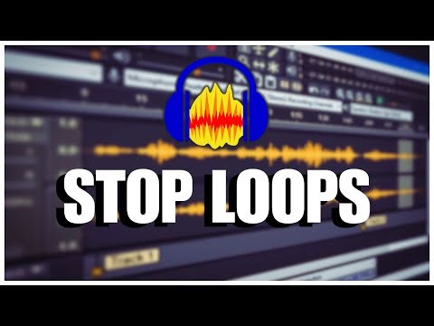 How to Stop Loops in Audacity 2025?