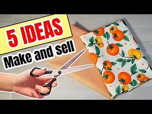5 Sewing Projects to MAKE and SELL To make in under 10 minutes