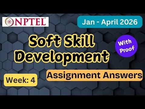 NPTEL Soft Skill Development Week 4 Assignment Answers With Explanation | Jan–Apr 2026