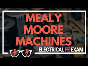 State Machines: Melee vs. Moore Digital Circuits for the NCEES® Electrical and Computer FE Exam