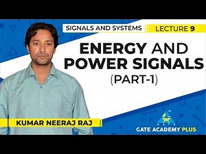 Signals and Systems | Module 1 | Energy and Power Signals - Part 1 (Lecture 9)