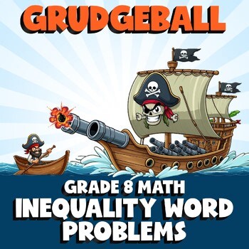 Inequality Word Problems GRUDGEBALL Math Game - No Prep Grade 8 Review