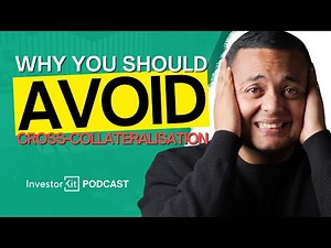 What is Cross-Collateralisation and Why Should You Avoid It? - With Arjun Paliwal