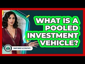 What Is a Pooled Investment Vehicle?