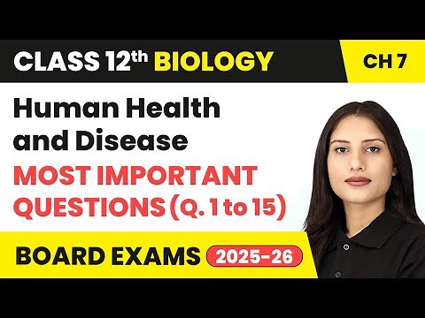 Human Health and Disease - Most Important Questions (Q. 1 to 15) | Class 12 Biology Chapter 7 CBSE