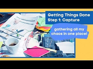 Implementing Getting Things Done 2021 – Part 2: What is the GTD capture stage? | Plan Inspire Create