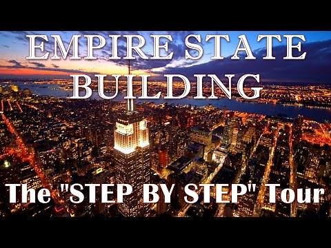 Empire State Building - The "Step by Step" Tour 2015