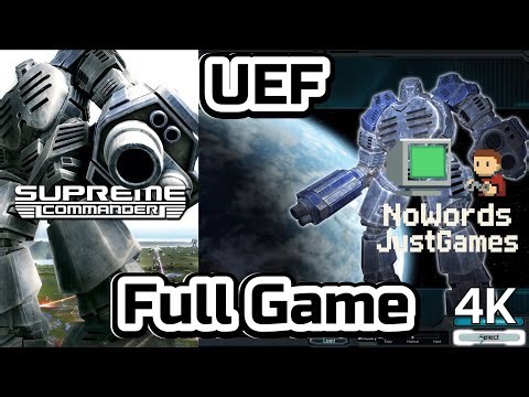 Supreme Commander UEF – Full Gameplay Walkthrough / No Commentary 【FULL GAME】4K Ultra HD