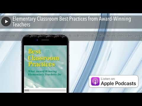 Elementary Classroom Best Practices from Award-Winning Teachers