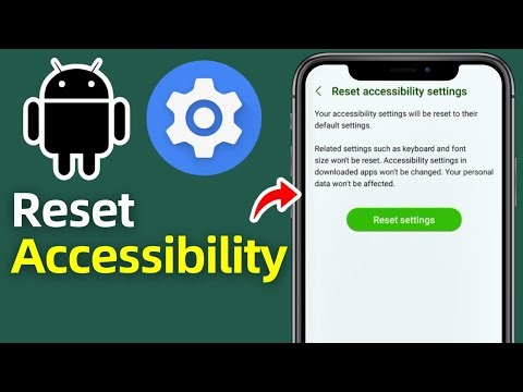 How To Reset the Accessibility Settings On Your Android Phone?