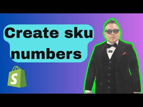 How to create sku numbers for shopify 2025