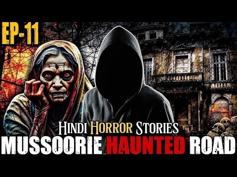 Mussoorie Ki Wo Raat | Haunted Road of Mussoories | Mussoorie Haunted Incident | Real Horror Story