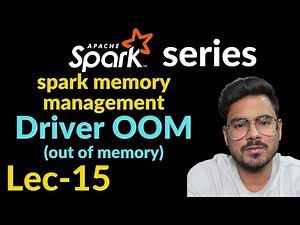 driver out of memory spark | spark memory management | Lec-15