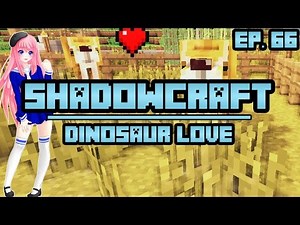 Dinosaur Love | ShadowCraft | Ep. 66