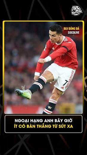 Những cú sút xa đang dần biến mất tại EPL #bongda #socolive #manchesterunited