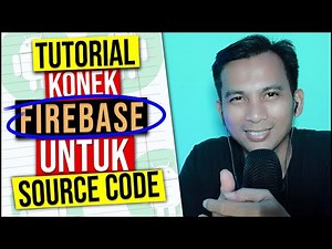Cara Konek FIREBASE Untuk Source Code Android