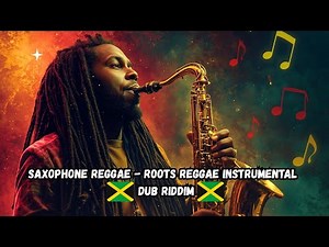 Saxophone Reggae - Roots Reggae Instrumental - Dub Riddim