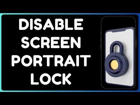 How to Disable Screen Portrait Lock on Android | Rotate Screen Freely