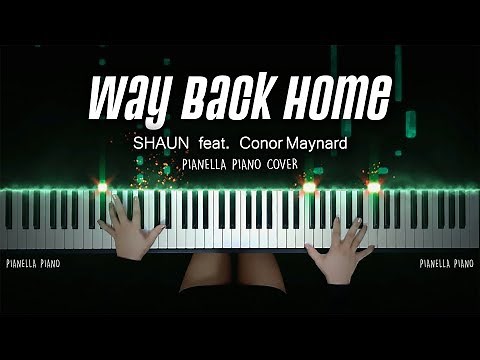 SHAUN - Way Back Home (feat. Conor Maynard) | Piano Cover by Pianella Piano
