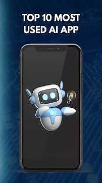 Top 10 Most-Used AI Apps Worldwide