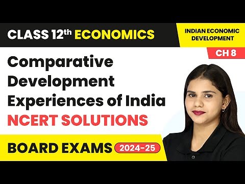 Comparative Development Experiences of India - NCERT Solutions | Class 12 Economics Chapter 8 | CBSE
