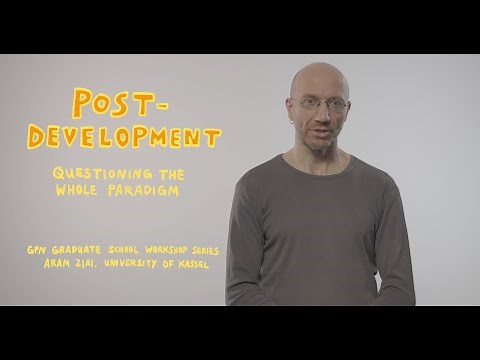 Post-Development - Questioning the Whole Paradigm