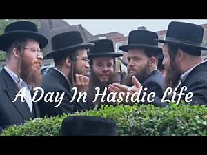 A Day In Hasidic Life