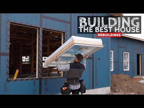 Building The BEST House: Installing Windows Properly