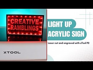 Laser Cut, Engrave and Build a Light Up Acrylic Sign