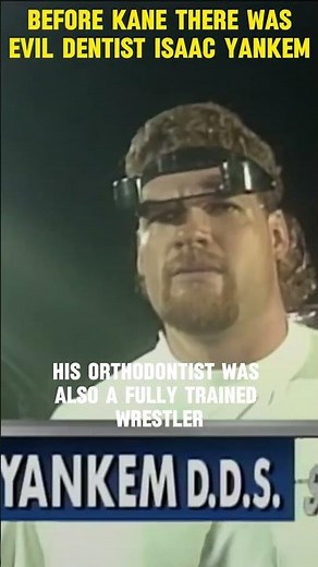 Before Kane There Was Evil Dentist Isaac Yankem #wwe #kane