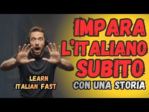 Italian Lesson: Learn Italian Fast With a Story | Italian Podcast