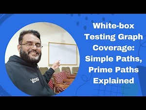 White-box Testing: Simple Paths & Prime Paths in Graph Coverage Explained - Part 5