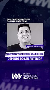 Se você já utilizara Inteligência Artificial no Marketing, veja quais são os próximos passos na visão do Marcel Ghiraldini, Chief Growth Officer da Math Marketing, no especial sobre Inteligência Artificial no Marketing. Entre no Clube Mundo do Marketing para saber tudo: https://mundodomarketing.com.br/lp/clube-2/ #inteligenciaartificial #ia #machinelearning #datascience #cienciadedados #bigdata #deeplearning #analytics | Mundo do Marketing