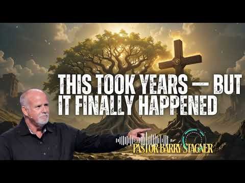 Pastor Barry Stagner _ THIS TOOK YEARS — BUT IT FINALLY HAPPENED
