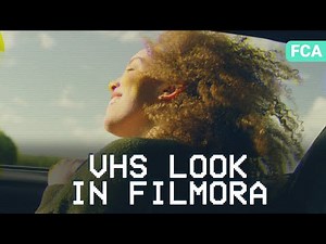 Add VHS Effects to your Travel Video | Filmora Creator Academy