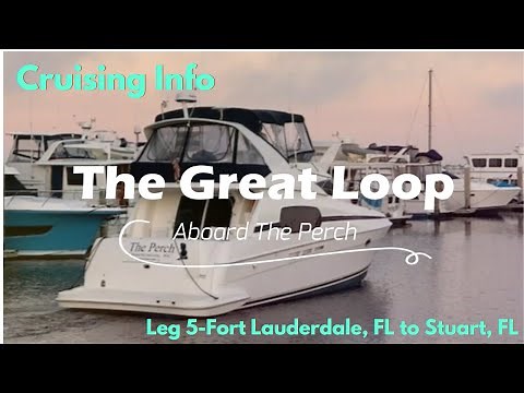 Great Loop Cruising Info: Leg 5-Fort Lauderdale to Stuart, FL