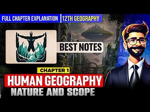 Ch 1 Geography Class 12 | Human Geography: Nature & Scope | Full Chapter #humanitieslover #cbse2025