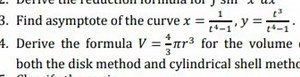3. Find asymptote of the curve x=t4−11​,y=t4−1t3​.4. Derive th... | Filo