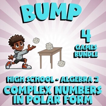 4 BUMP Math Games - Complex Numbers in Polar Form - Algebra 2 No Prep Review