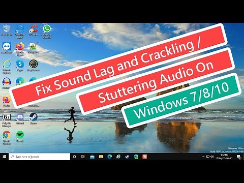 Fix Sound Lag and Crackling/Stuttering Audio on Windows 7/8/10